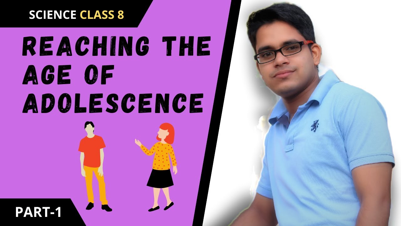 Class 8 Science Chapter 10 Reaching The Age Of Adolescence Explanation class-8-science-chapter-10-reaching-the-age-of-adolescence-explanation