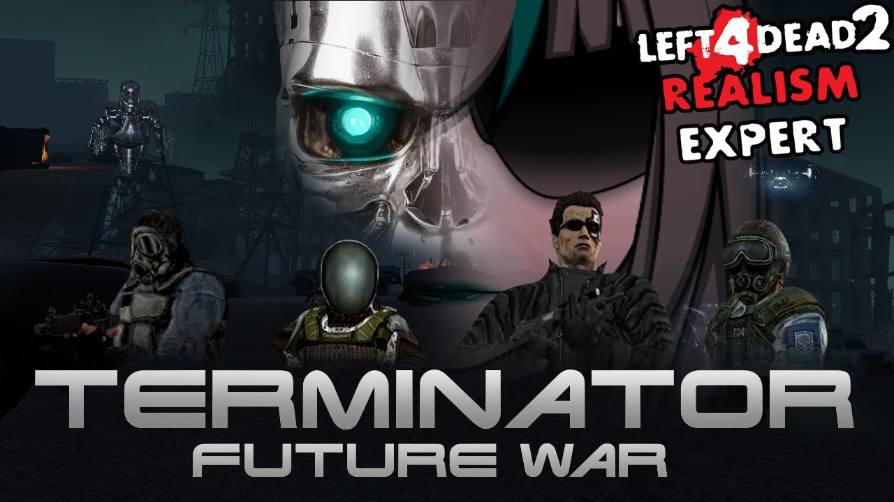 Ликвидатор зомби • Terminator: Future War • Left 4 Dead 2, «Реализм ...