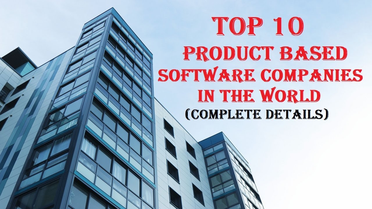 top 10 software product companies in the world | testingshala | product ...