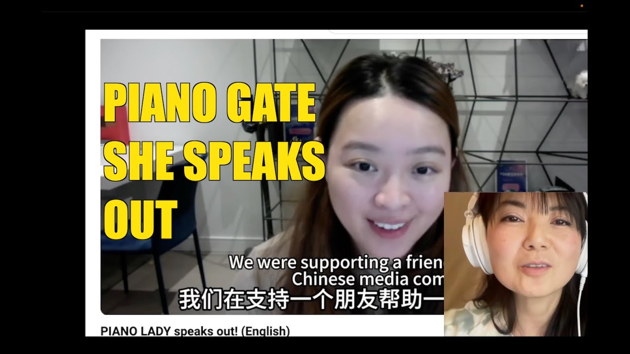 CHINESE LADY SPEAKS OUT || PIANO GATE Part 3 - YouTube
