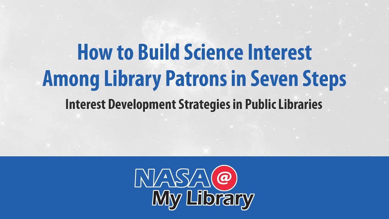 How to Build Science Interest Among Library Patrons in Seven Steps ...