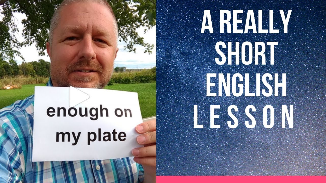 Meaning of ENOUGH ON MY PLATE - A Really Short English Lesson with ...