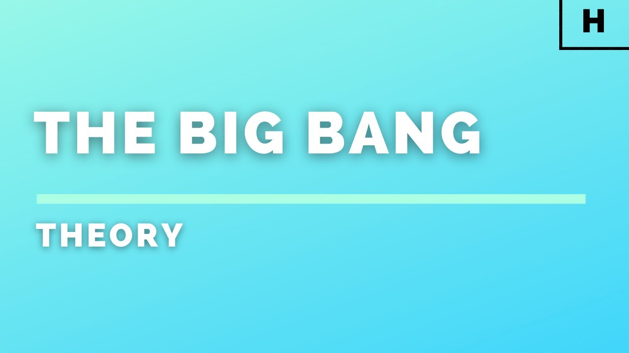 Higher Physics | Our Dynamic Universe | The Big Bang | THEORY - YouTube