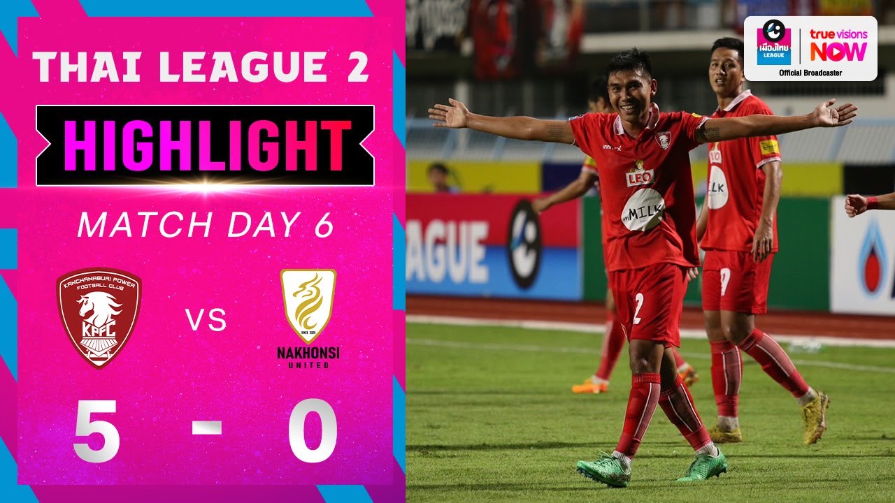 ไฮไลท์ไทยลีก2 แมตช์เดย์ 6 : พลังกาญจน์ เอฟซี พบ นครศรี ยูไนเต็ด - YouTube
