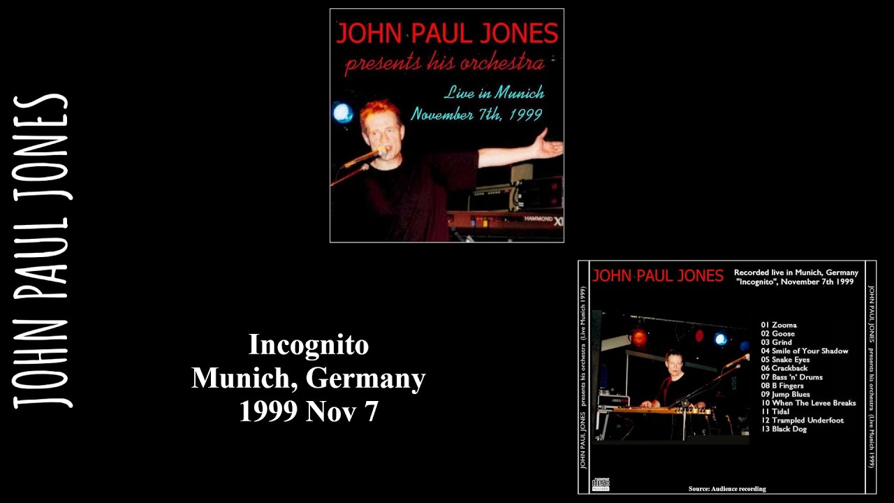John Paul Jones - 1999 Nov 7 - Incognito - Munich, Germany (Aud) - YouTube
