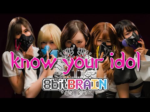 KNOW YOUR IDOL #13: 8bitBRAIN