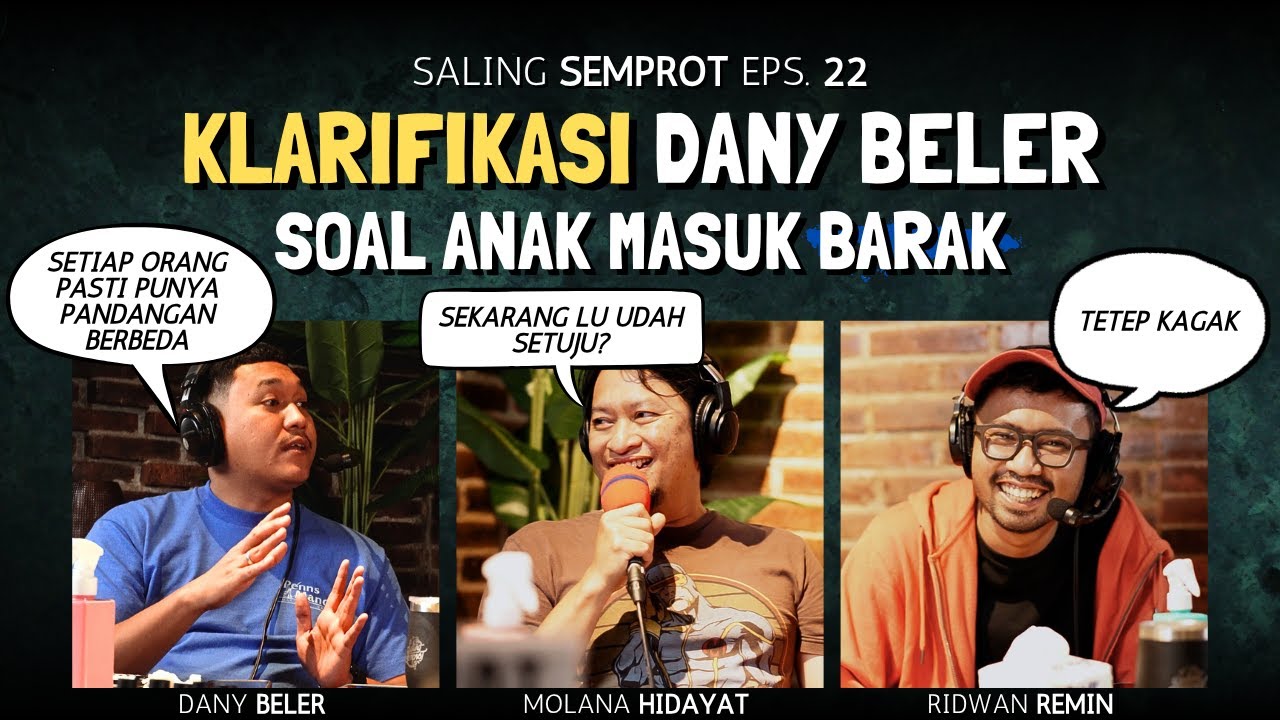 SALING SEMPROT EPS 22 - KLARIFIKASI DANY BELER SOAL ANAK MASUK BARAK ...