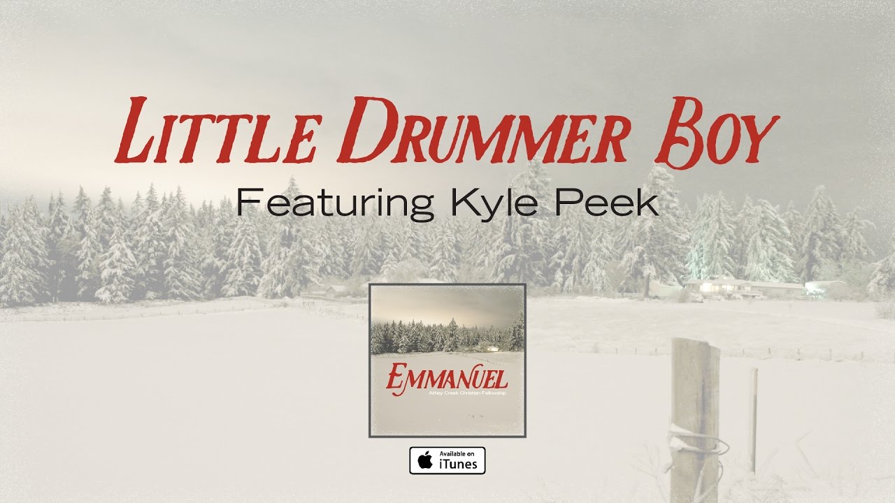 Athey Creek - Little Drummer Boy - Kyle Peek - YouTube