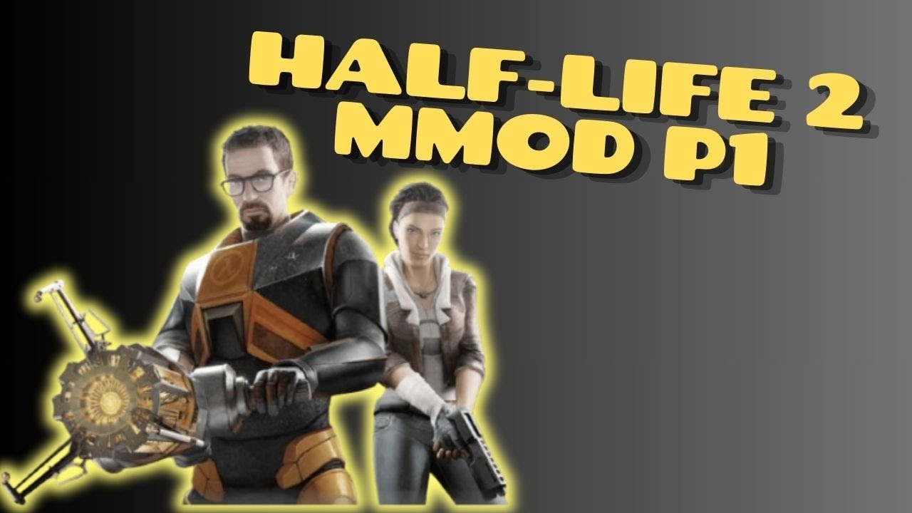 │Half-Life 2 Mmod Gameplay│P01 - YouTube