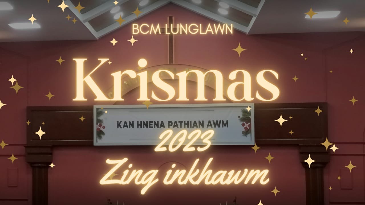 BCM Lunglawn Christmas zing inkhawm, 2023 - YouTube