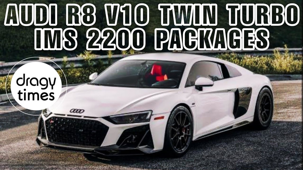2000 HP Audi R8 V10 TWIN TURBO IMS2200 Packages | Extreme fast ...
