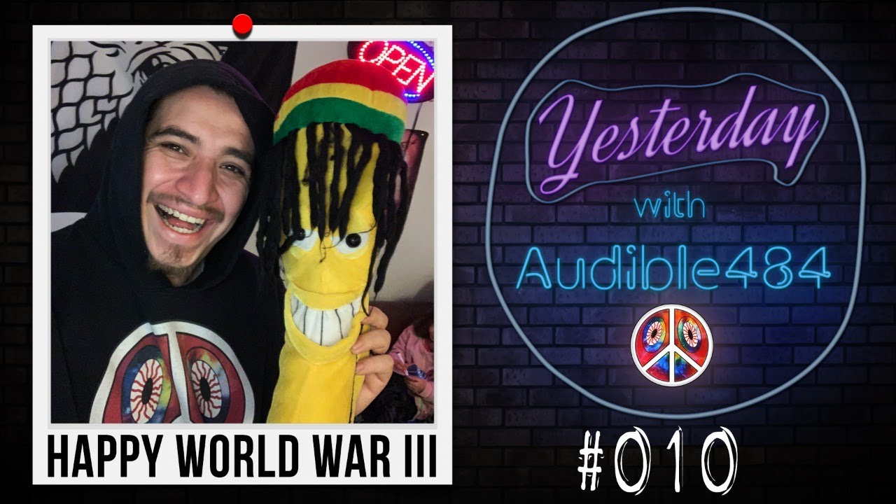 HAPPY WORLD WAR III | Yesterday #010 (1-5-20) - YouTube