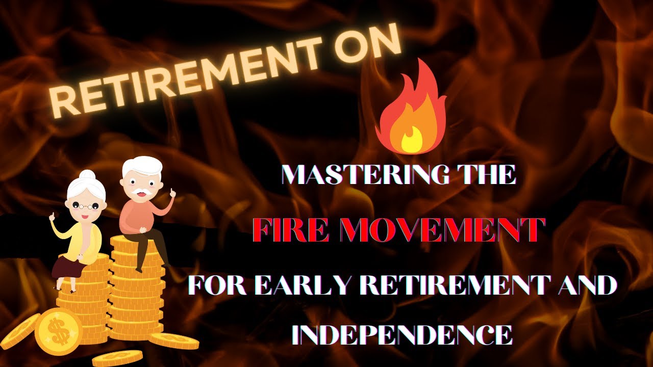 Unlock Your Financial Freedom: Mastering the FIRE Movement for Early ...