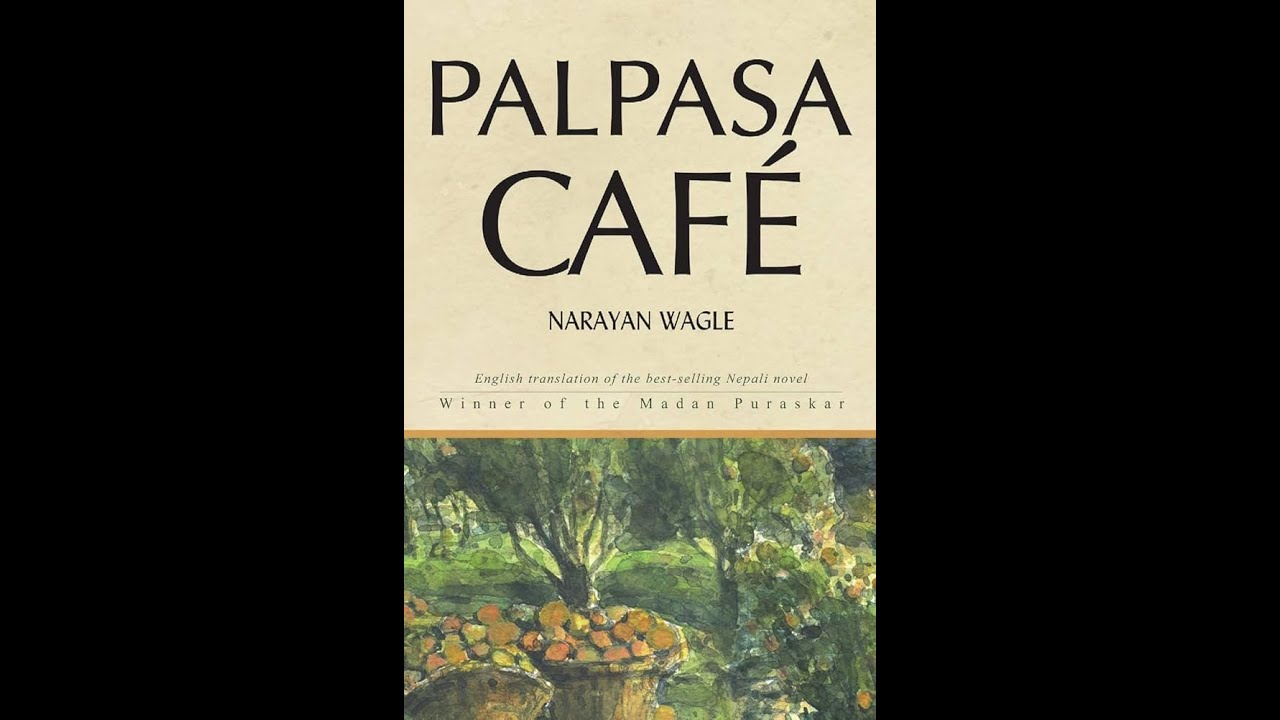 Palpasa Cafe Book Review - YouTube