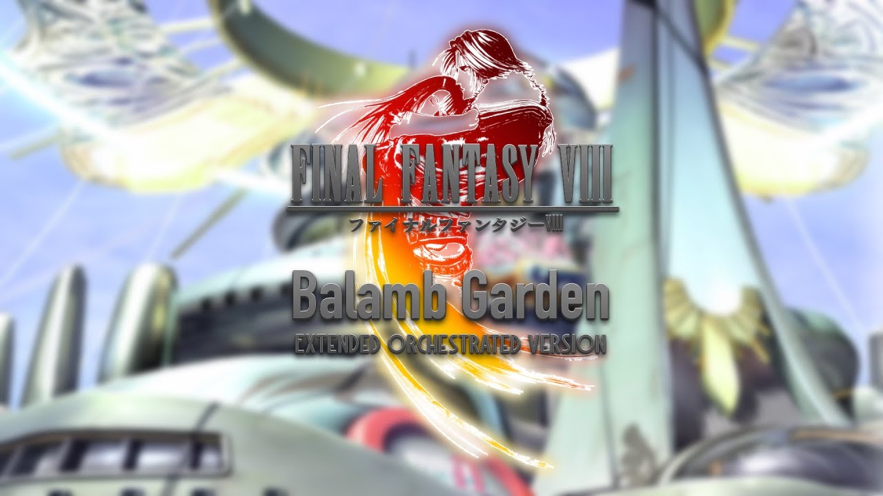 Balamb Garden (Final Fantasy VIII) - Extended Orchestrated Version ...