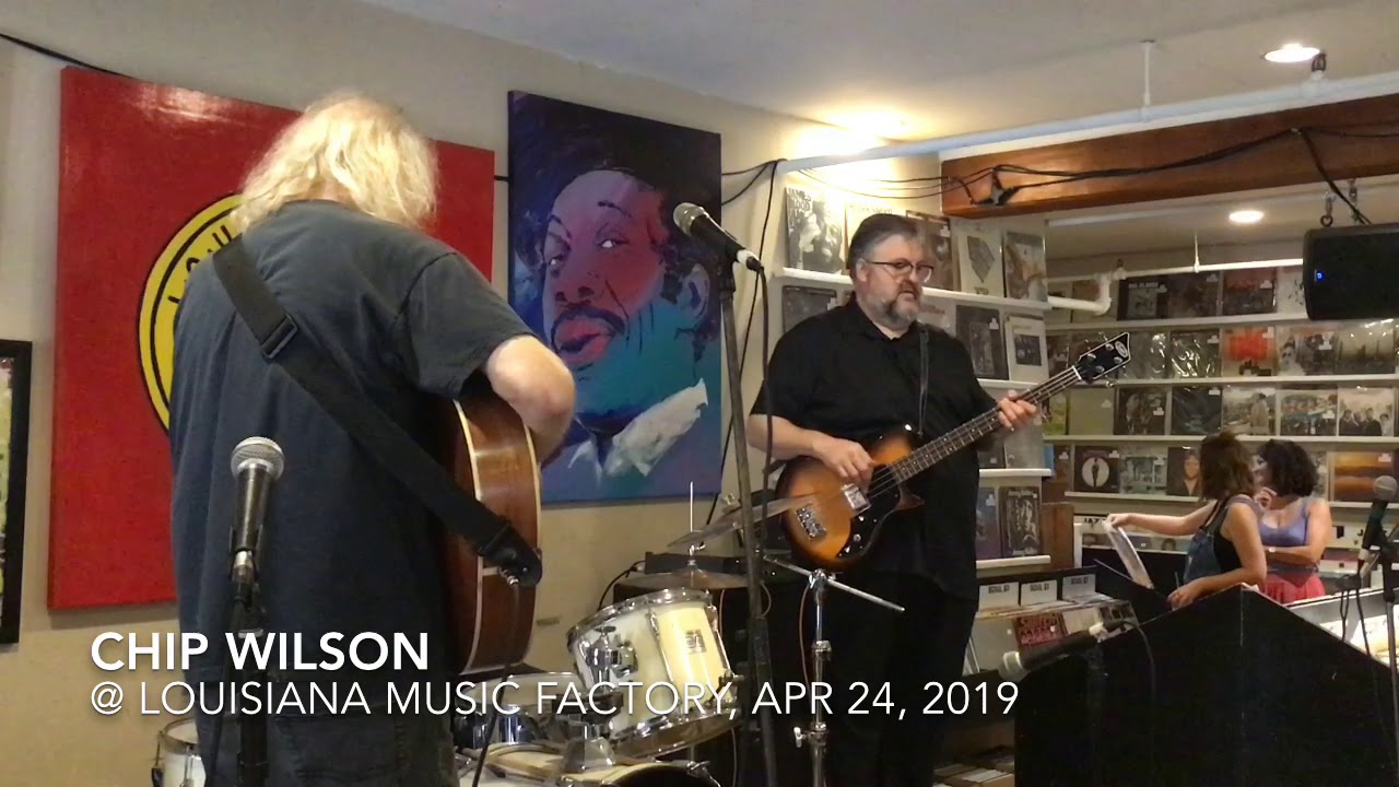 Chip Wilson Live @ Louisiana Music Factory, Apr 24, 2019 - YouTube