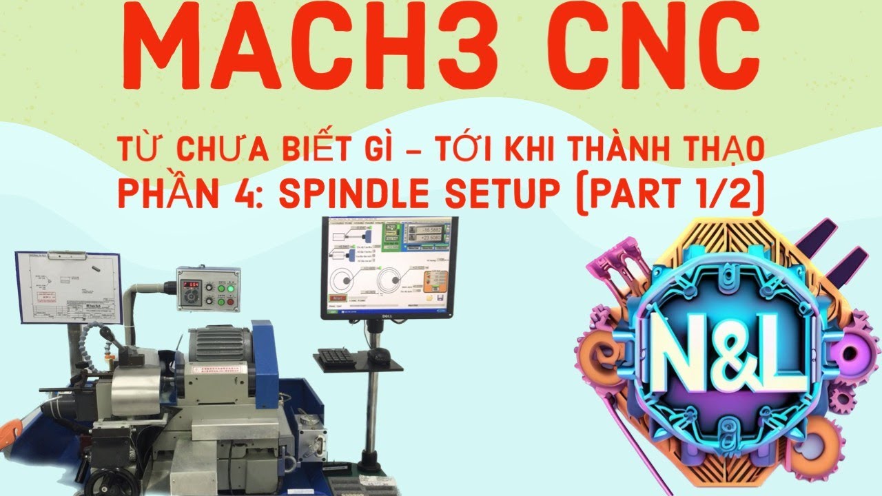 Mach3 CNC - Phần 4: Spindle Setup (Part 1/2) - YouTube