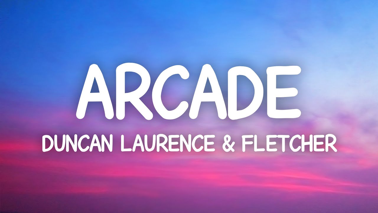 Duncan Laurence - Arcade (Lyrics) ft. FLETCHER - YouTube