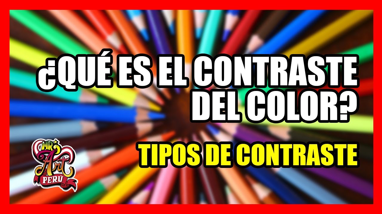 ¿QUE ES EL CONTRASTE DEL COLOR? - TIPOS DE CONTRASTE - YouTube