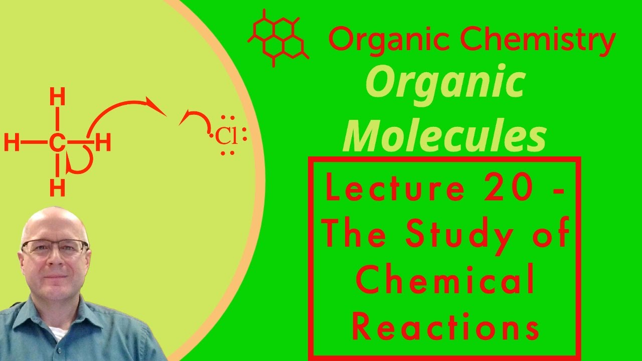 Study of Reactions - Org Chem One (1) Lecture Series Video 20 - YouTube