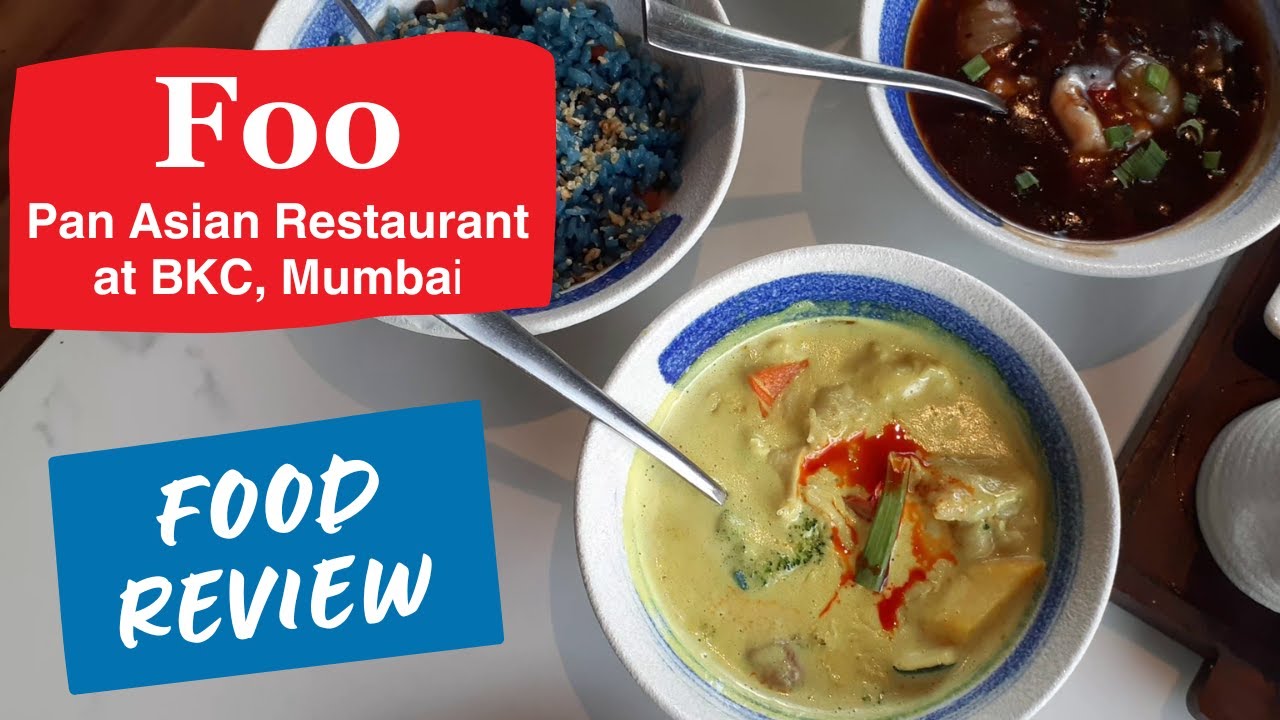 FOO | Restaurant serving Pan-Asian Cuisine at BKC Mumbai | Food Review - YouTube