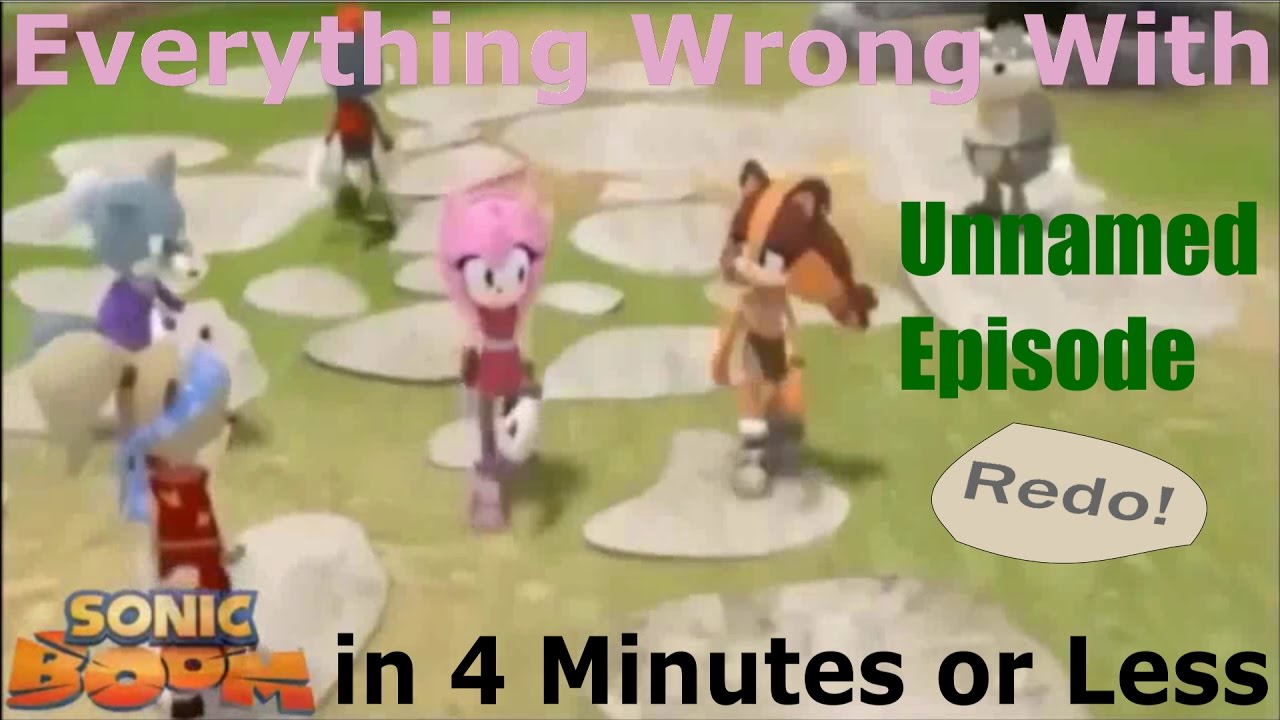 (Redone parody) Everything Wrong With Sonic Boom - Unnamed Episode in 4 ...