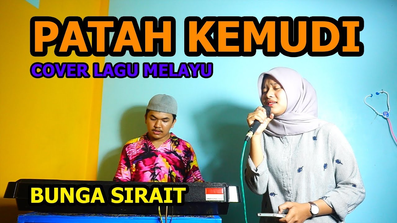 Patah Kemudi Cover Lagu Melayu - Bunga Sirait @FikriAnshori19 - YouTube