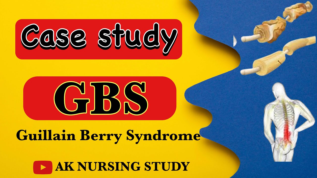 Case study on GBS/ Guillain berry syndrome - YouTube