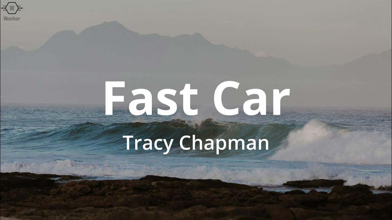 Tracy Chapman - Fast Car (Lyrics) - YouTube
