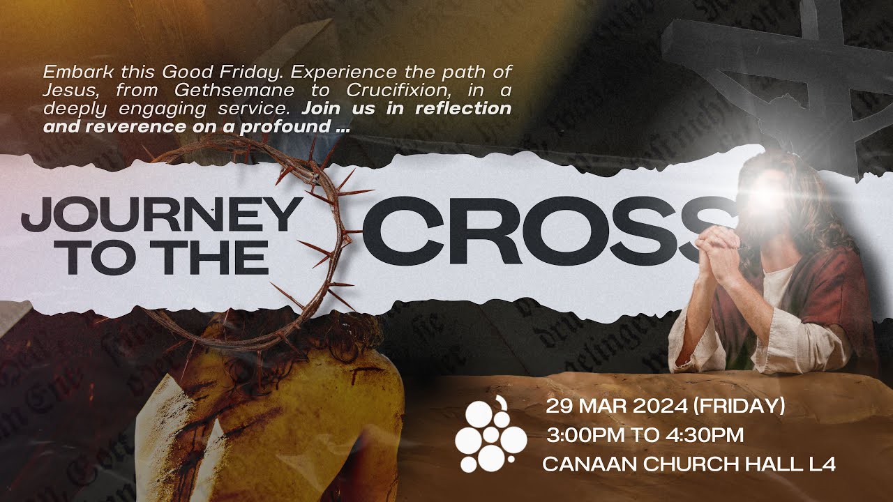 29 Mar 2024 | Good Friday Service - Journey To The Cross I Ps Brian ...