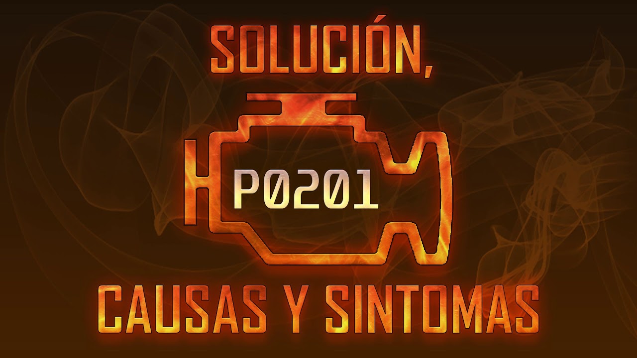 Código P0201 — Solución, Causas y Sintoma - YouTube