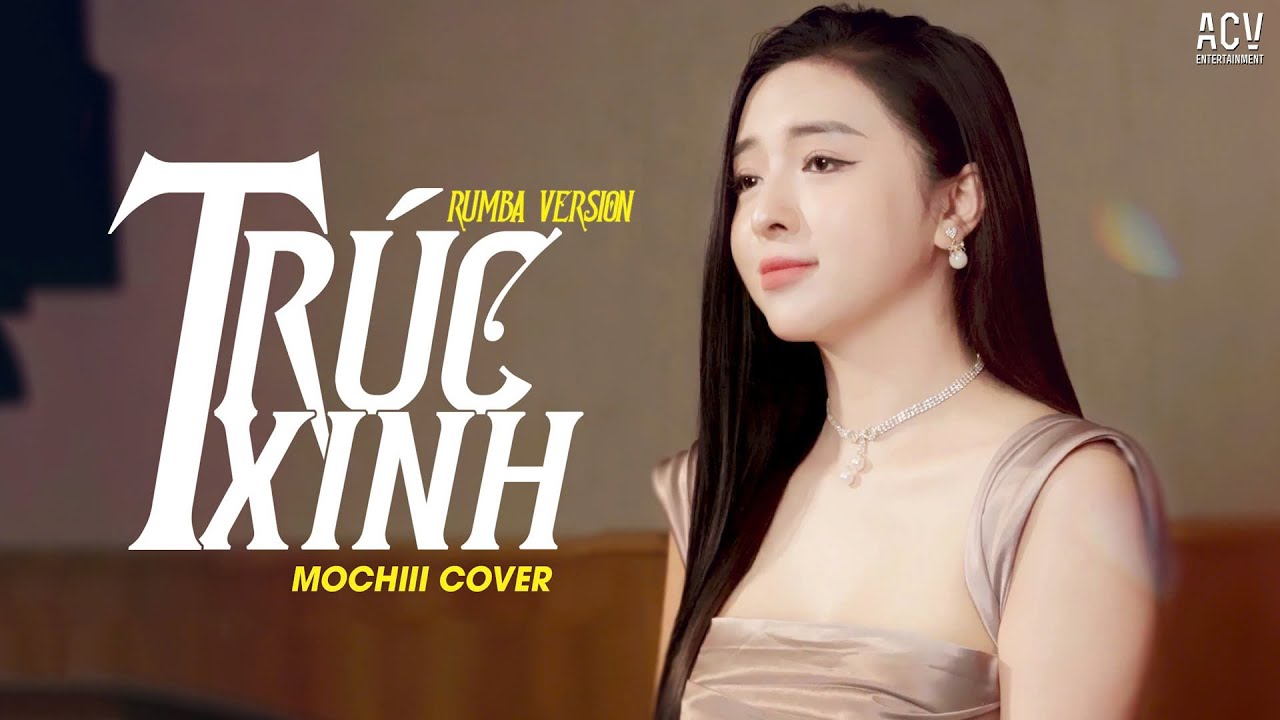 Trúc Xinh Rumba - Mochiii Cover | Cớ Sao Người Nỡ Mang Đi Câu Chia Lìa ...