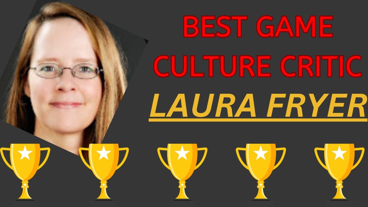 Laura Fryer A Diamond in Game Culture Critics - YouTube