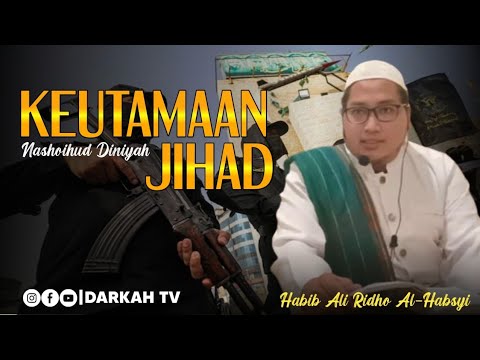 inilah Keutamaan Berjihad || Nashoihud Diniyah ||Habib Ali Ridho Al ...