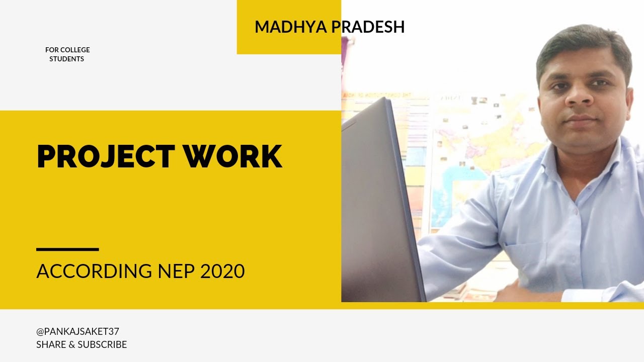PROJECT WORK COLLEGE STUDENT ACCORDING NEP 2020 MADHYA-PRADESH - YouTube
