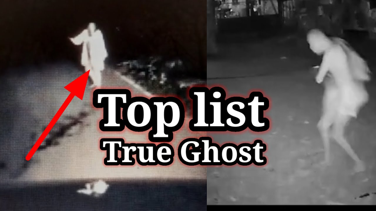 Real Ghost | Top List True Ghost | Horror - YouTube