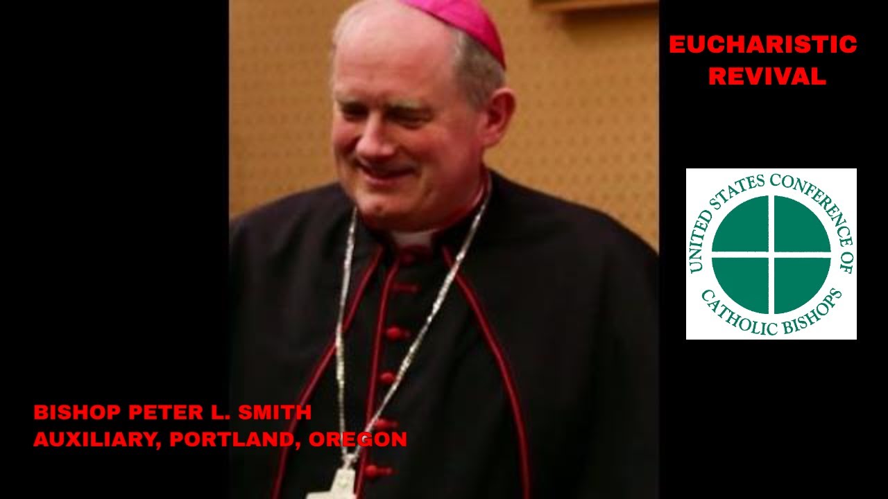 Bishop Peter L Smith, Portland Oregon, Eucharistic Revival - YouTube