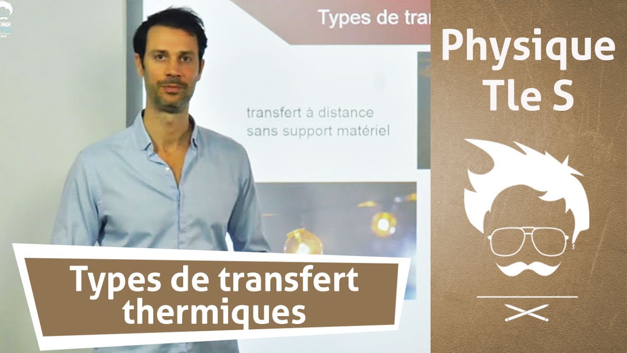 Physique Terminale S : Les types de transfert thermique - YouTube