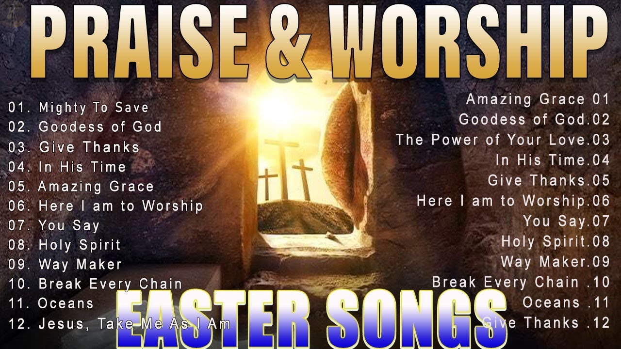 Best Christian Easter Worship Songs Playlist 2024 ~ Awesome Praise and ...