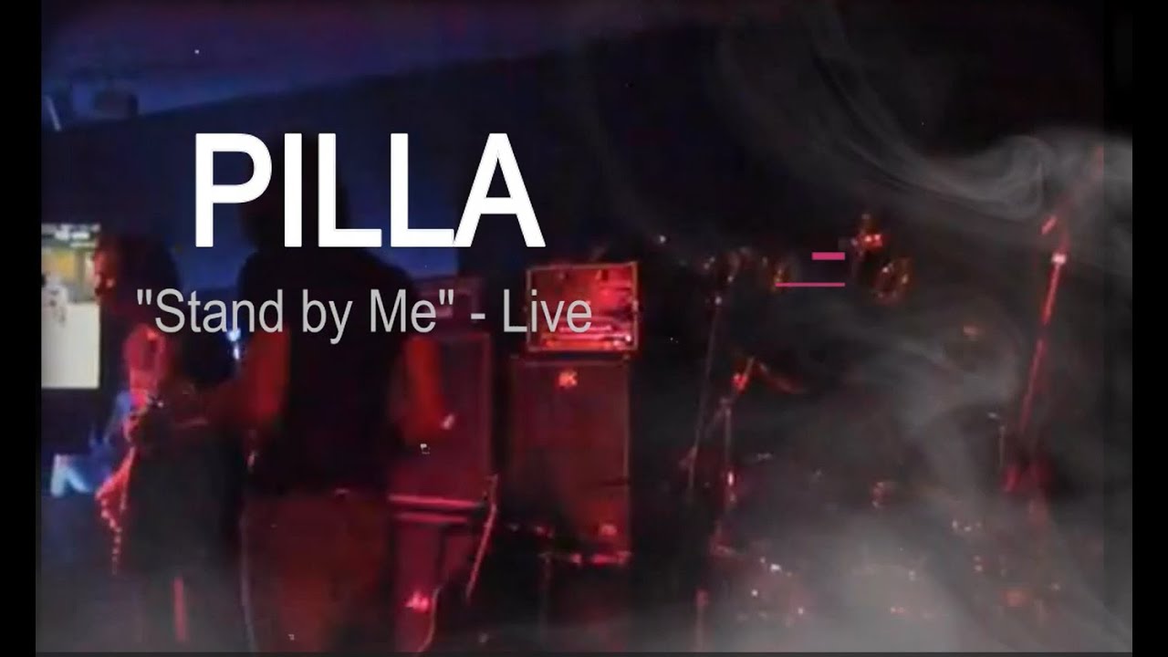 PILLA - Stand By Me (cover) (Live 2008) - YouTube
