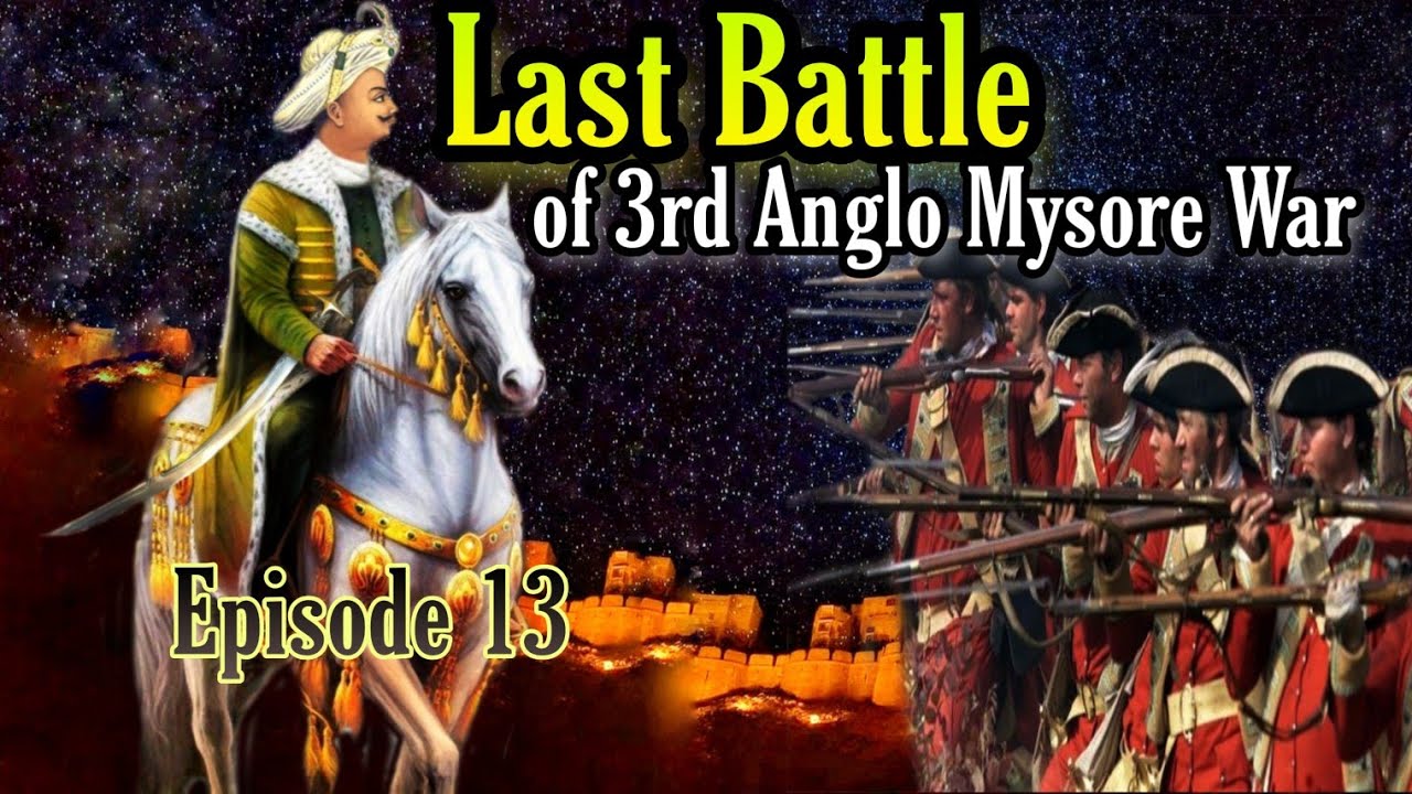 Last Battle at Srirangapatna | 3rd Anglo Mysore War Episode 13 - YouTube