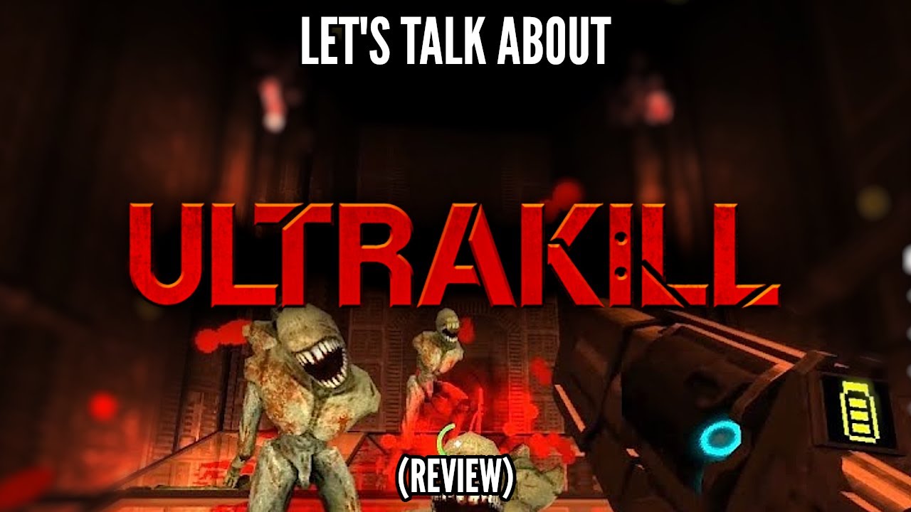 Let's Talk About Ultrakill (review) - YouTube