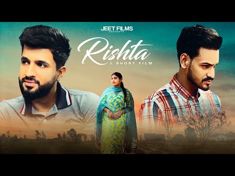 ਰਿਸ਼ਤਾ | Rishta | Anmol kwatra | Jeet films | A punjabi short movie 2024