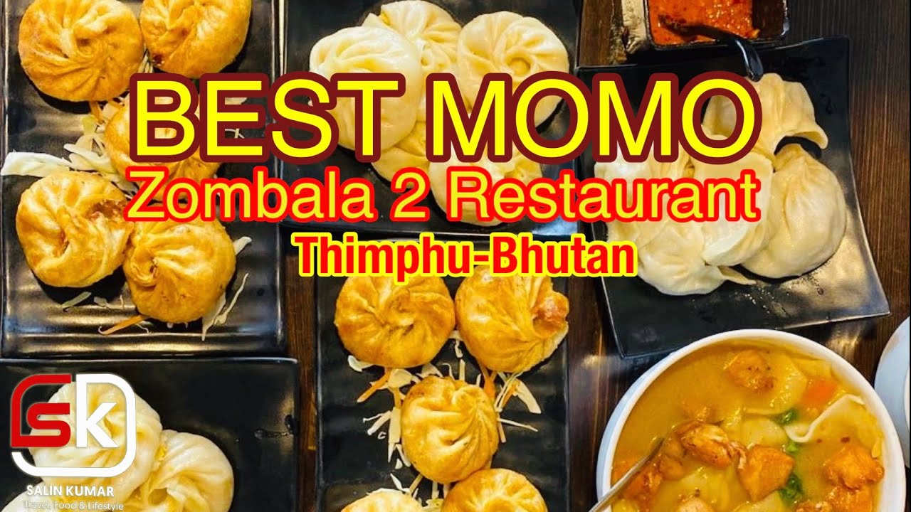 Best Momos in Thimphu, Bhutan, Zombala2 Restaurant, Bhutanese Authentic ...