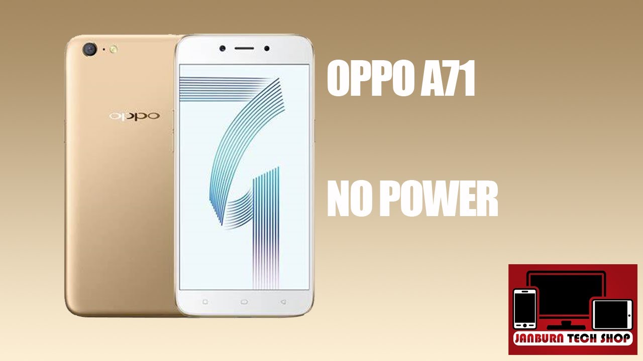 DIY | OPPO A71 NO POWER FIX – STEP-BY-STEP GUIDE - YouTube