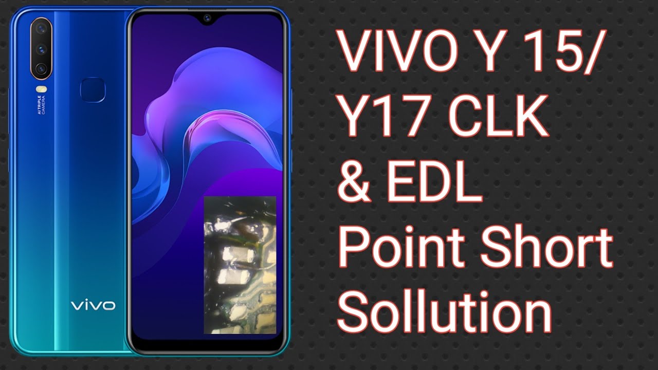 Vivo Y15/Y17 Phone Dead Problem Solution | EDL & CLK point Jumper ...