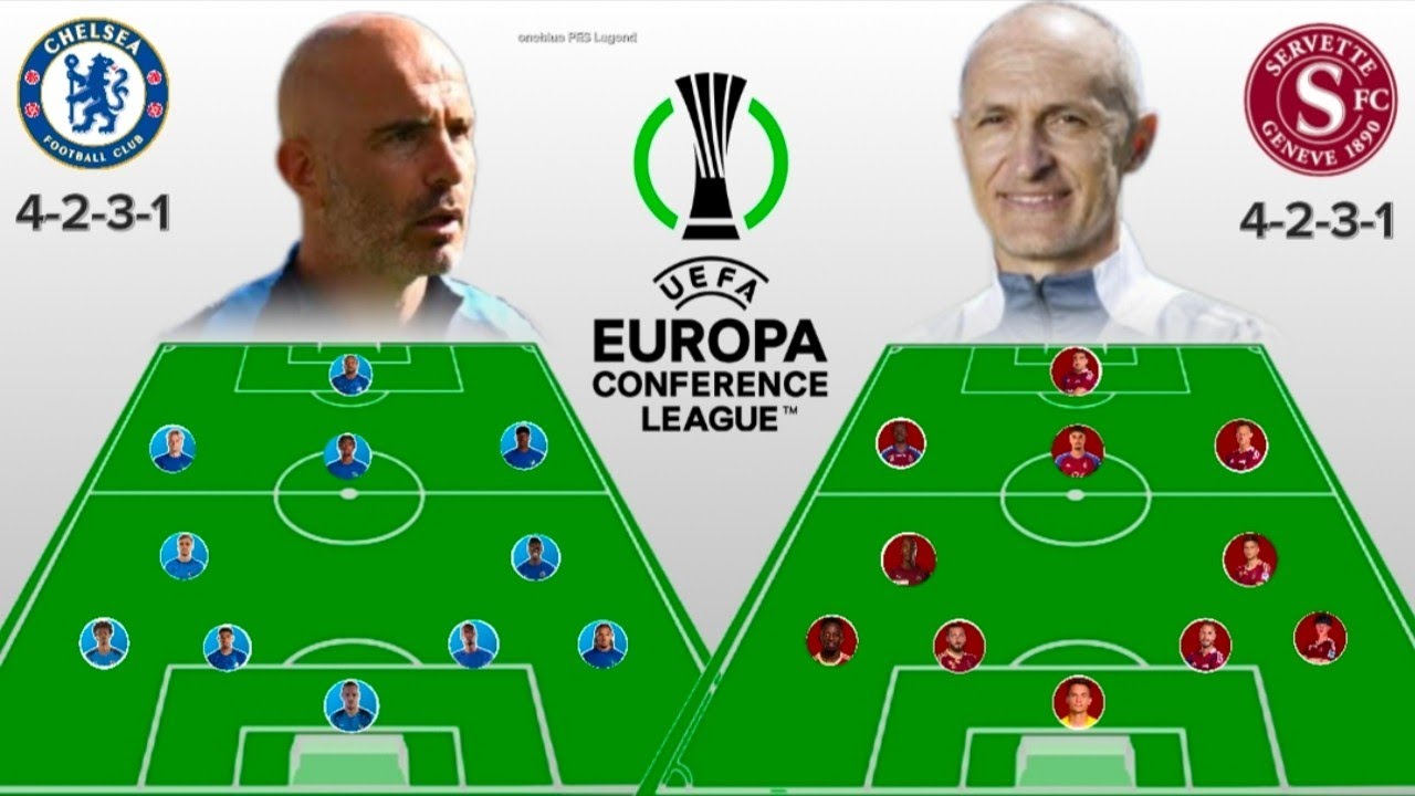 CHELSEA VS SERVETTE PREDICTED LINE UP IN UEFA CONFERENCE LEAGUE 2024/25 ...