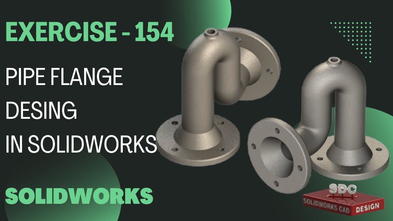 Solidworks CAD Design Exercise 154 Pipe Flange 30 Degree Direction ...