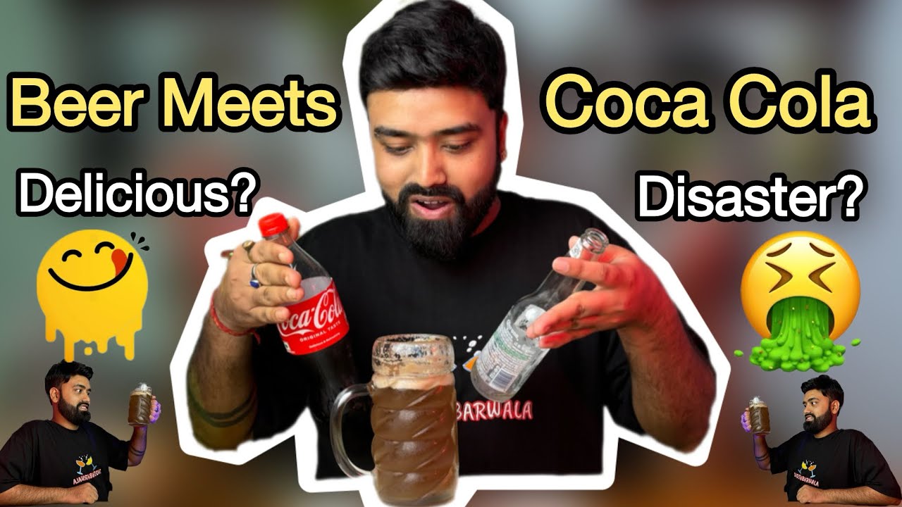 Drinking beer with coca cola | the ultimate drink review | Indian ...