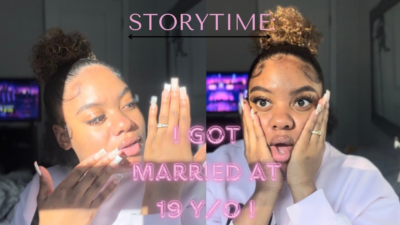 STORY TIME | HOW I GOT MARRIED AT 19 YEARS OLD | 2024 - YouTube